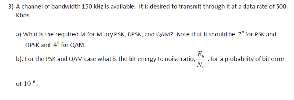 Solved A channel of ﻿bandwidth 150 kHz is ﻿available. It is | Chegg.com