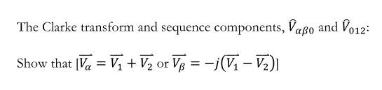 Solved The Clarke transform and sequence components, | Chegg.com