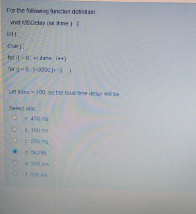 Solved For the following function definition: vold MSDelay | Chegg.com