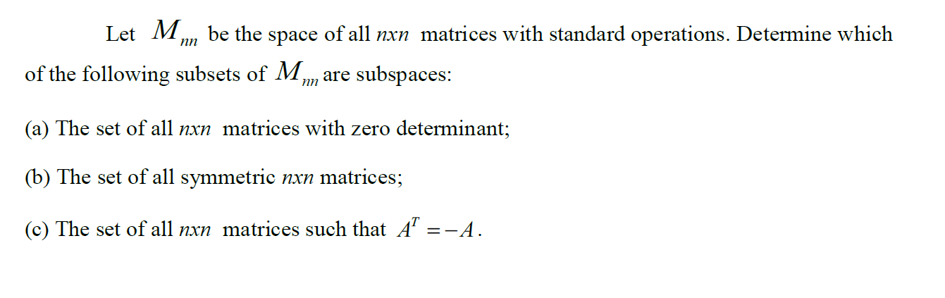 Solved пп Let Mnn be the space of all nxn matrices with | Chegg.com