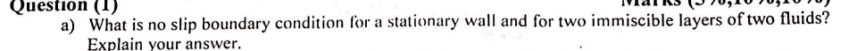 Solved Question (1) a) What is no slip boundary condition | Chegg.com