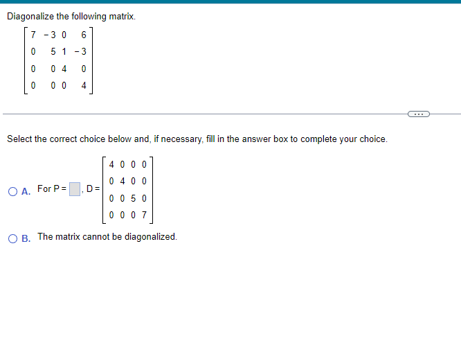Solved Diagonalize the following matrix. | Chegg.com