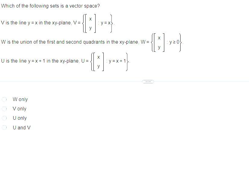 Solved Which of the following sets is a vector space? V is | Chegg.com