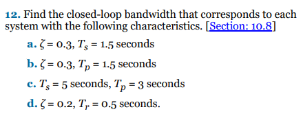 Solved a 12. Find the closed-loop bandwidth that corresponds | Chegg.com