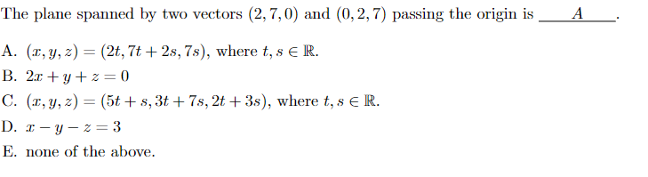 Solved The plane spanned by two vectors (2,7,0) and (0,2, 7) | Chegg.com