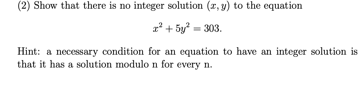 Solved (2) Show that there is no integer solution (x,y) to | Chegg.com
