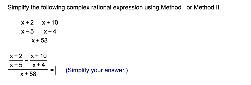 Solved Simplify the following complex rational expression | Chegg.com