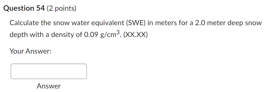 Solved Calculate the snow water equivalent (SWE) in meters | Chegg.com