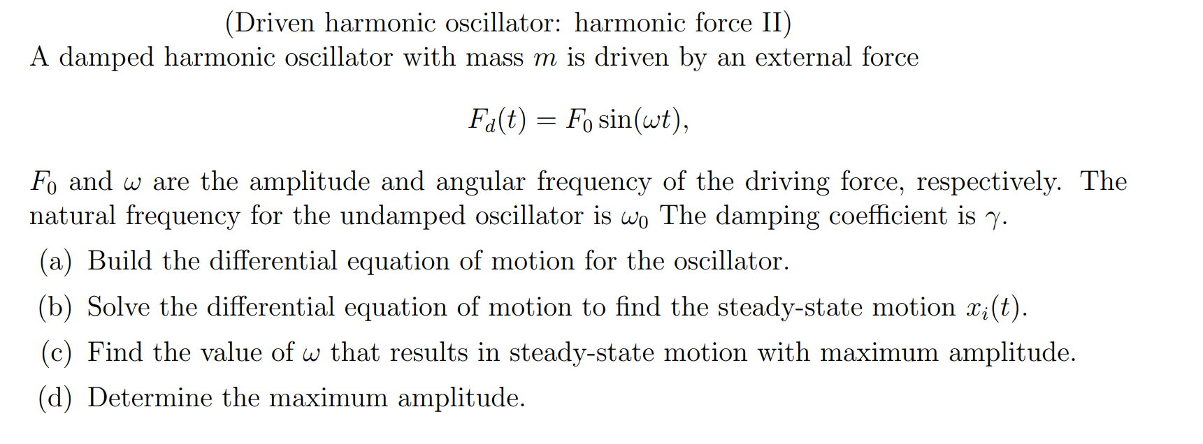 Solved (Driven harmonic oscillator: harmonic force II) A | Chegg.com