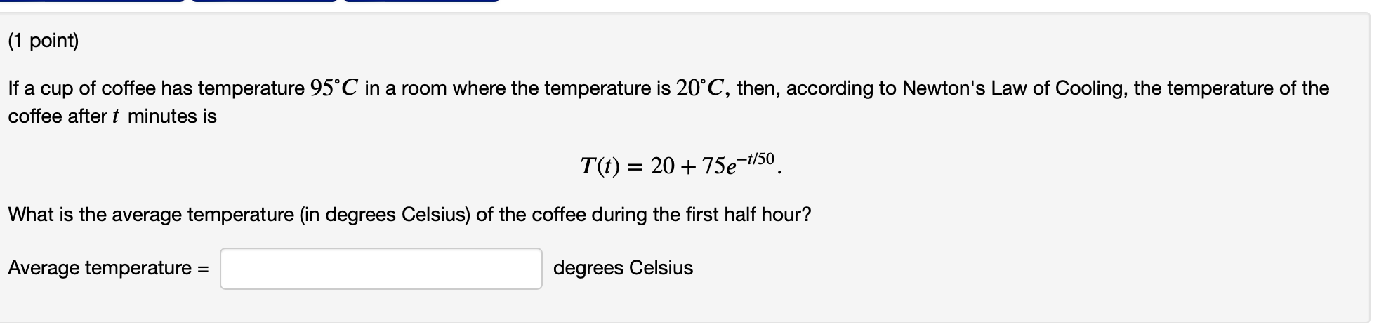 Solved (1 point) If a cup of coffee has temperature 95°C in | Chegg.com