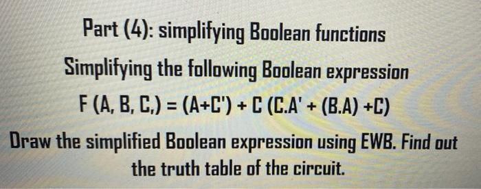 Solved Part (4): simplifying Boolean functions Simplifying | Chegg.com