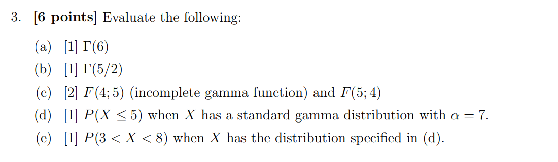Solved 3. [6 points] Evaluate the following: (a) [1]Γ(6) (b) | Chegg.com
