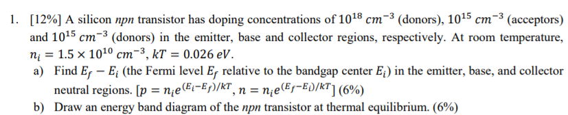 Solved 1. [12%] A silicon npn transistor has doping | Chegg.com