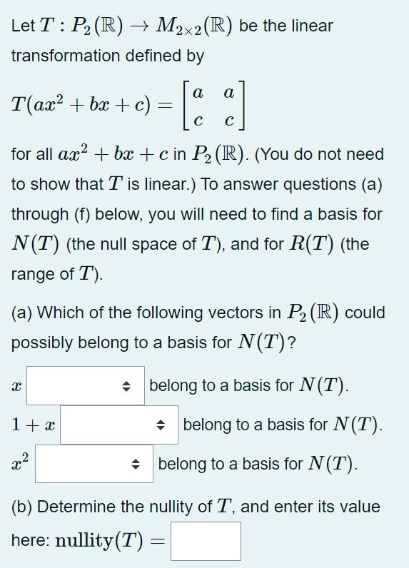 Solved Let T: P2 (R) + M2x2(R) be the linear transformation | Chegg.com