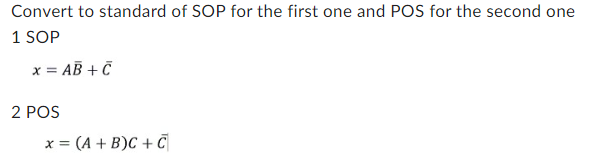 Solved Convert to standard of SOP for the first one and POS | Chegg.com