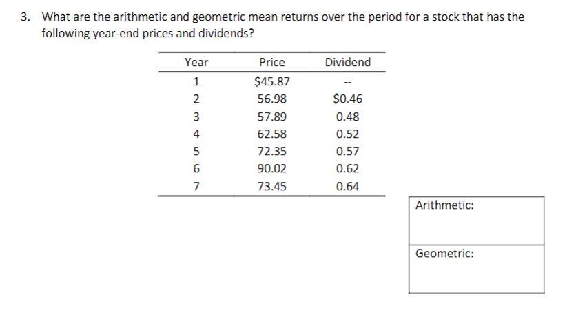 Solved 3. What are the arithmetic and geometric mean returns | Chegg.com