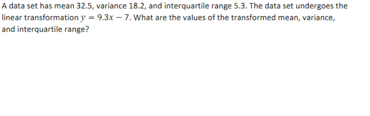 Solved A data set has mean 32.5, variance 18.2, and | Chegg.com