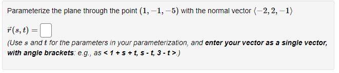 Solved Parameterize the plane through the point (1,−1,−5) | Chegg.com