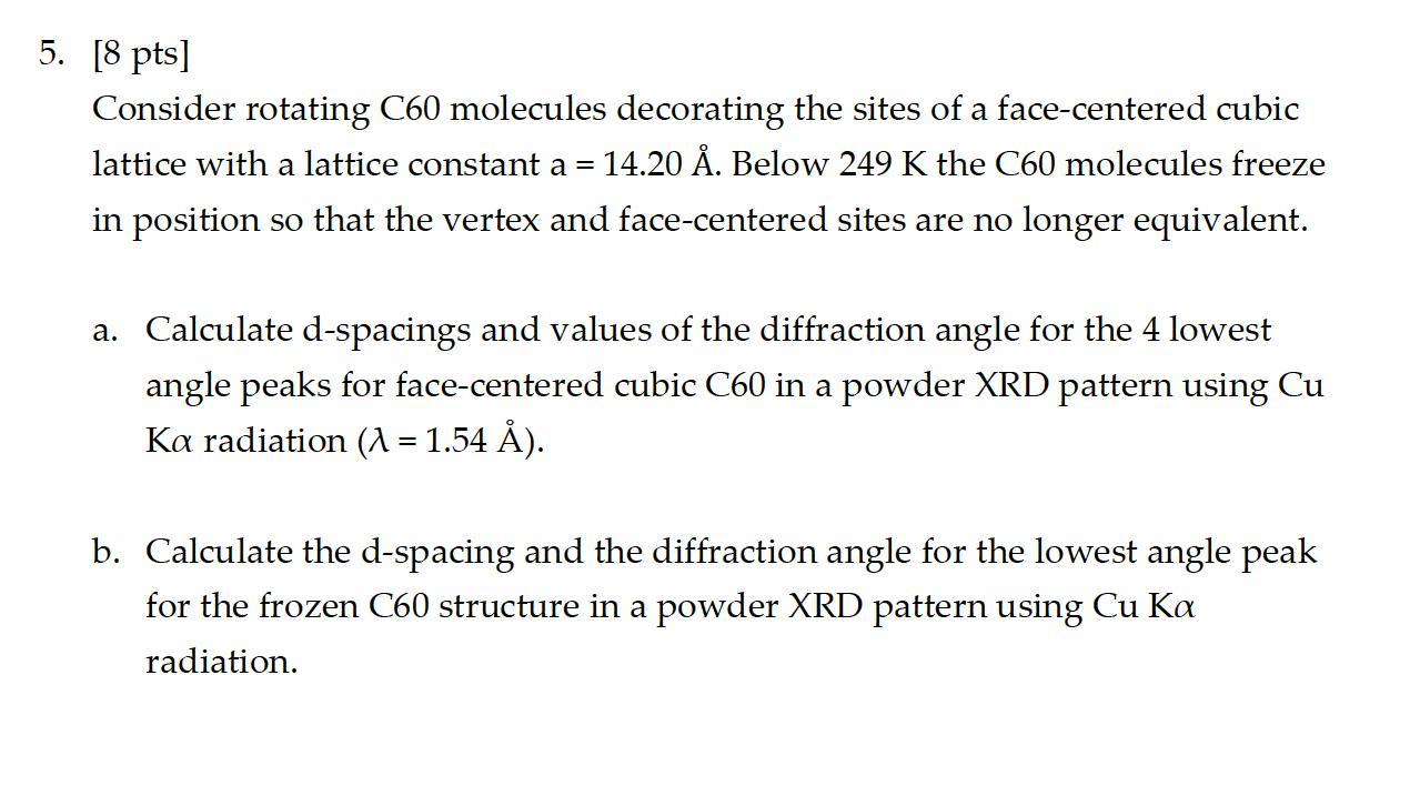 Solved 5. [8 pts] Consider rotating C60 molecules decorating | Chegg.com