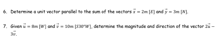 Solved 6. Determine a unit vector parallel to the sum of the | Chegg.com