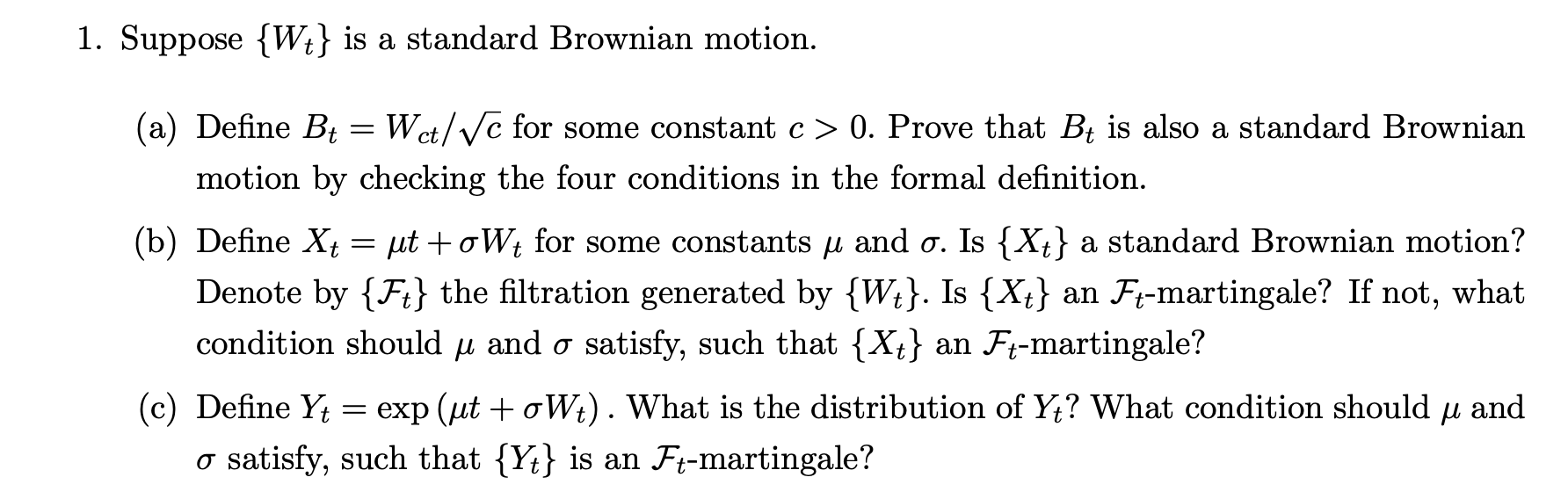 Solved Suppose {Wt} ﻿is a standard Brownian motion.(a) | Chegg.com
