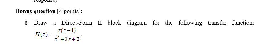 Solved Bonus question [4 points]: 8. Draw a Direct-Form II | Chegg.com