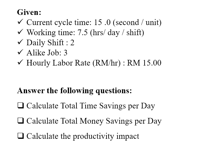 Solved Given: Current cycle time: 15.0 (second / unit) | Chegg.com