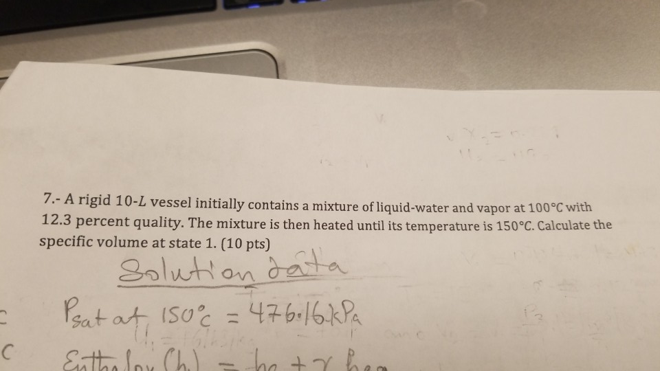Solved 7.- A rigid 10-L vessel initially contains a mixture | Chegg.com
