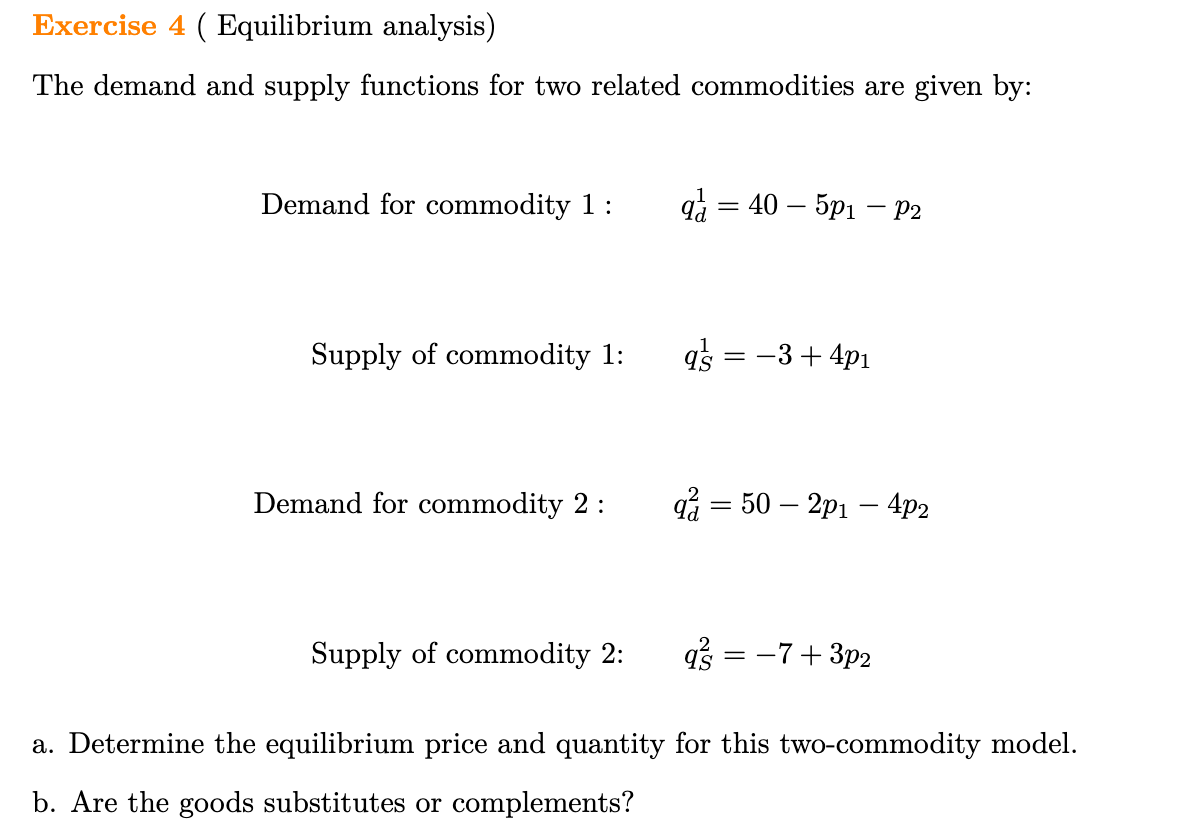 Solved Exercise 4 (Equilibrium analysis) The demand and | Chegg.com