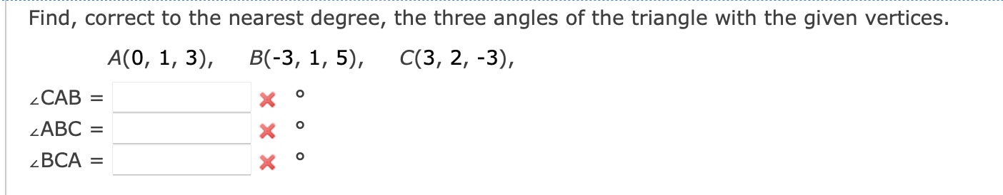 Solved Find, correct to ﻿the nearest degree, the three | Chegg.com