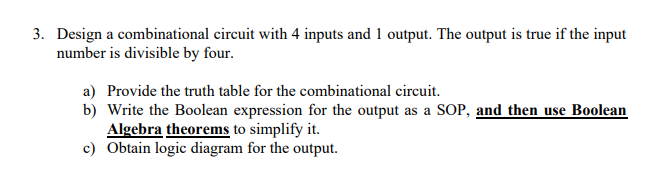 Solved Design a combinational circuit with 4 inputs and 1 | Chegg.com