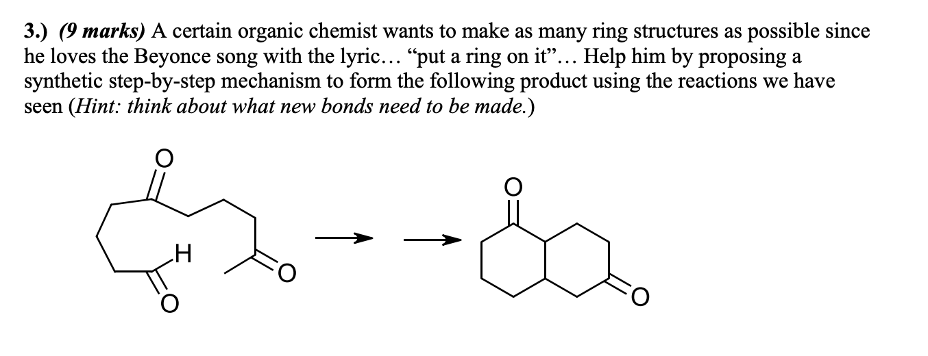 Solved 3.) (9 marks) A certain organic chemist wants to make | Chegg.com Solved 3.) (9 marks) A certain organic chemist wants to make | Chegg.com