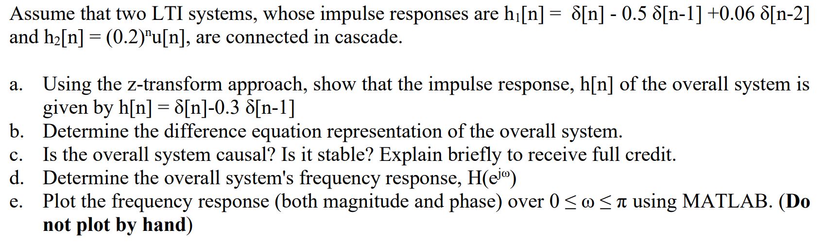 Solved MAKE SURE TO COMPLETE THE MATLAB PORTION AS | Chegg.com