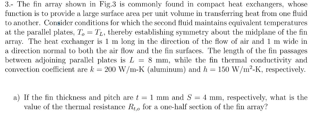 Solved 3.- The fin array shown in Fig.3 is comı function is | Chegg.com