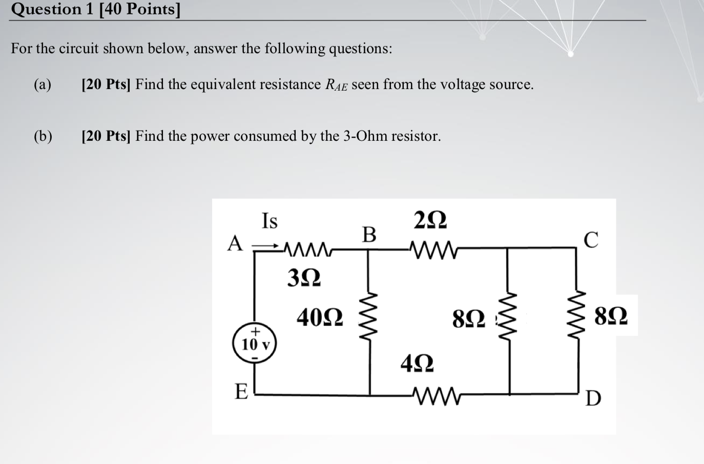 Solved Question 1 [40 Points] For the circuit shown below, | Chegg.com