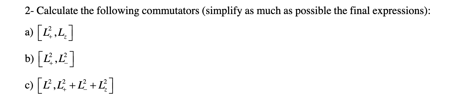 2 Calculate The Following Commutators Simplify As