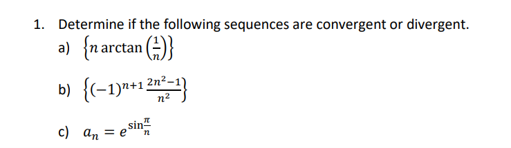 Solved 1. Determine if the following sequences are | Chegg.com