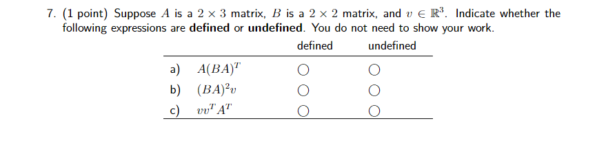 Solved 7. ( 1 point) Suppose A is a 2×3 matrix, B is a 2×2 | Chegg.com