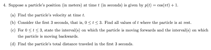 Solved 4. Suppose a particle's position (in meters) at time | Chegg.com