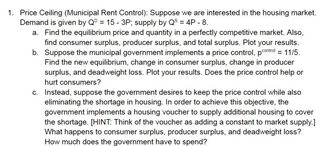 Solved 1. Price Ceiling (Municipal Rent Control): Suppose we | Chegg.com