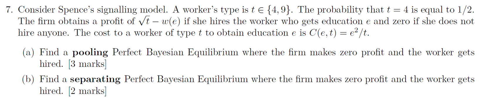 Solved 7. Consider Spence's signalling model. A worker's | Chegg.com