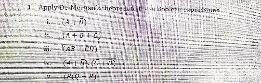 Solved 1. Apply De-Morgan's theorem to these Boolean | Chegg.com