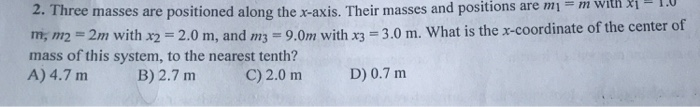 Solved Three masses are positioned along the X axis. Their | Chegg.com