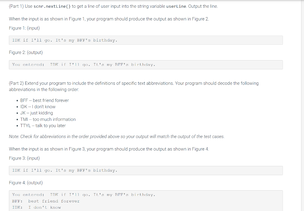 Solved (Part 1) Use scnr. nextLine( ) to get a line of user | Chegg.com