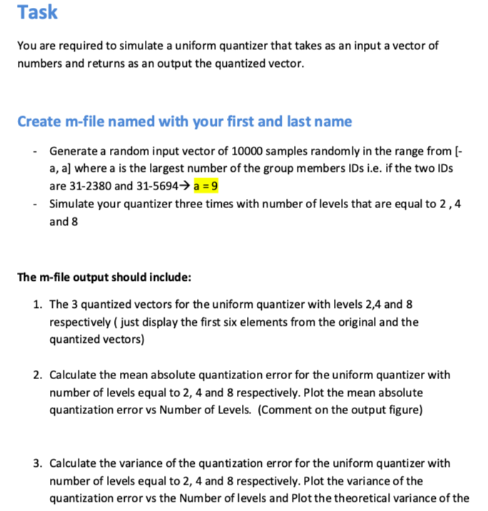 Task You are required to simulate a uniform quantizer | Chegg.com Task You are required to simulate a uniform quantizer | Chegg.com
