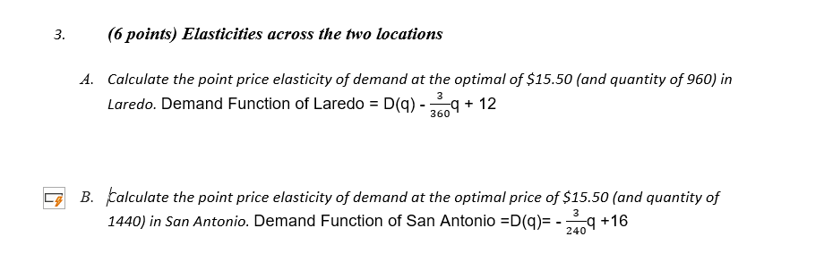 Solved 3. (6 points) Elasticities across the two locations | Chegg.com