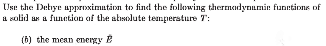 Solved Use the Debye approximation to find the following | Chegg.com