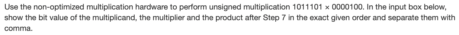 Solved Use the non-optimized multiplication hardware to | Chegg.com
