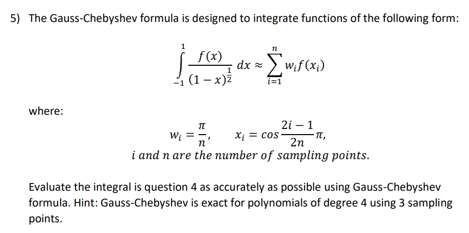 Solved 1 (1 – x2)3/2 dx -1 5) The Gauss-Chebyshev formula | Chegg.com