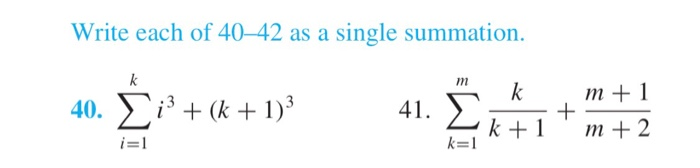 Solved Write each of 40-42 as a single summation. 40, Σί3+ | Chegg.com